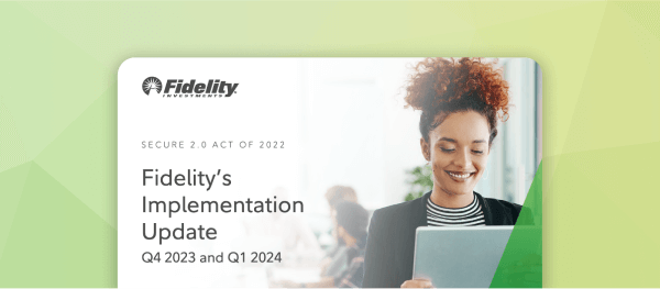 SECURE 2.0 Act | Fidelity Has Answers