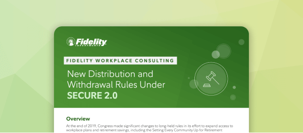 SECURE 2.0 Act | Fidelity Has Answers