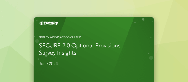 SECURE 2.0 Act | Fidelity Has Answers